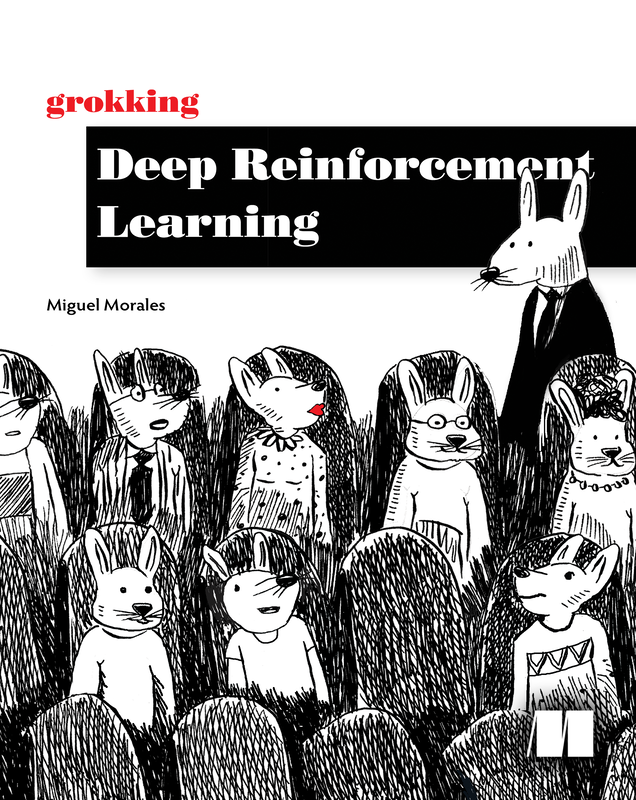 Grokking Deep Reinforcement Learning — Dev Reading Grokking Deep Reinforcement Learning — Dev Reading